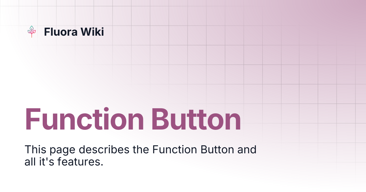Function Button | Fluora Wiki